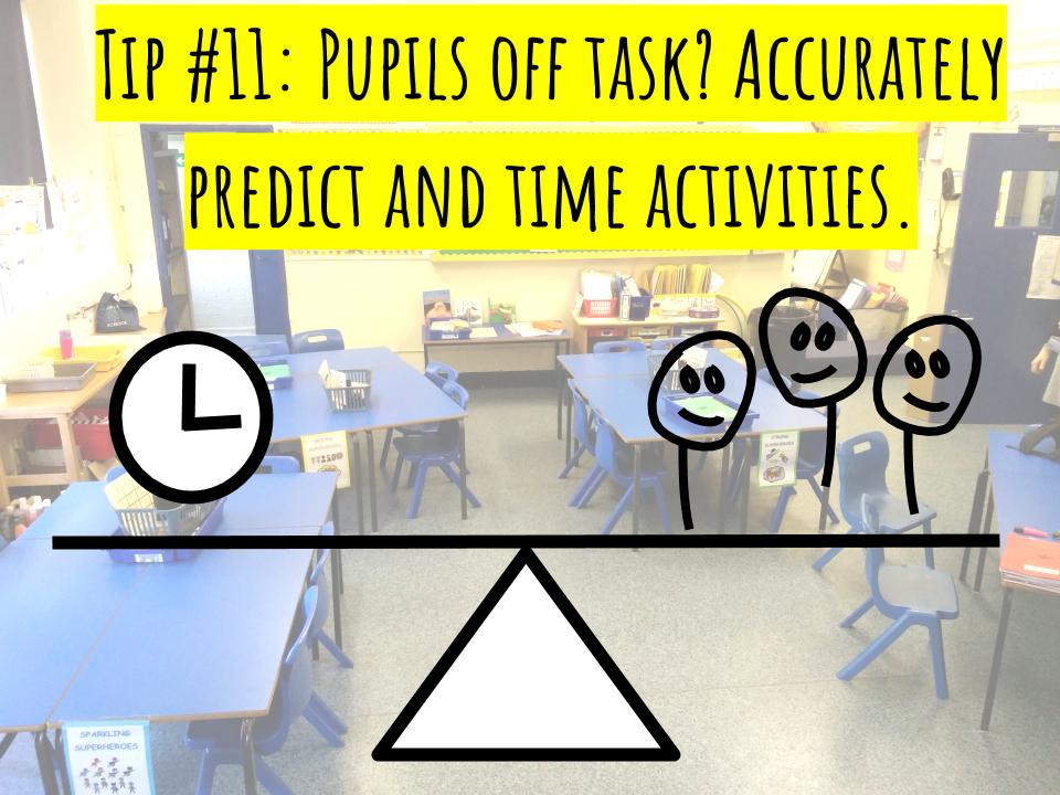 Tip #11: Pupils off task? Accurately predict and time activities ...