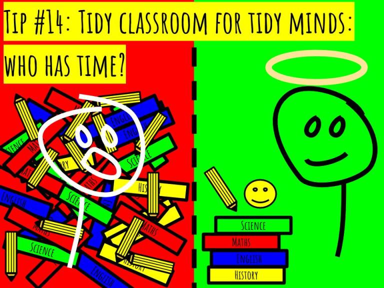 Tip #14: Tidy classroom for tidy minds: who has time? – Classroom ...